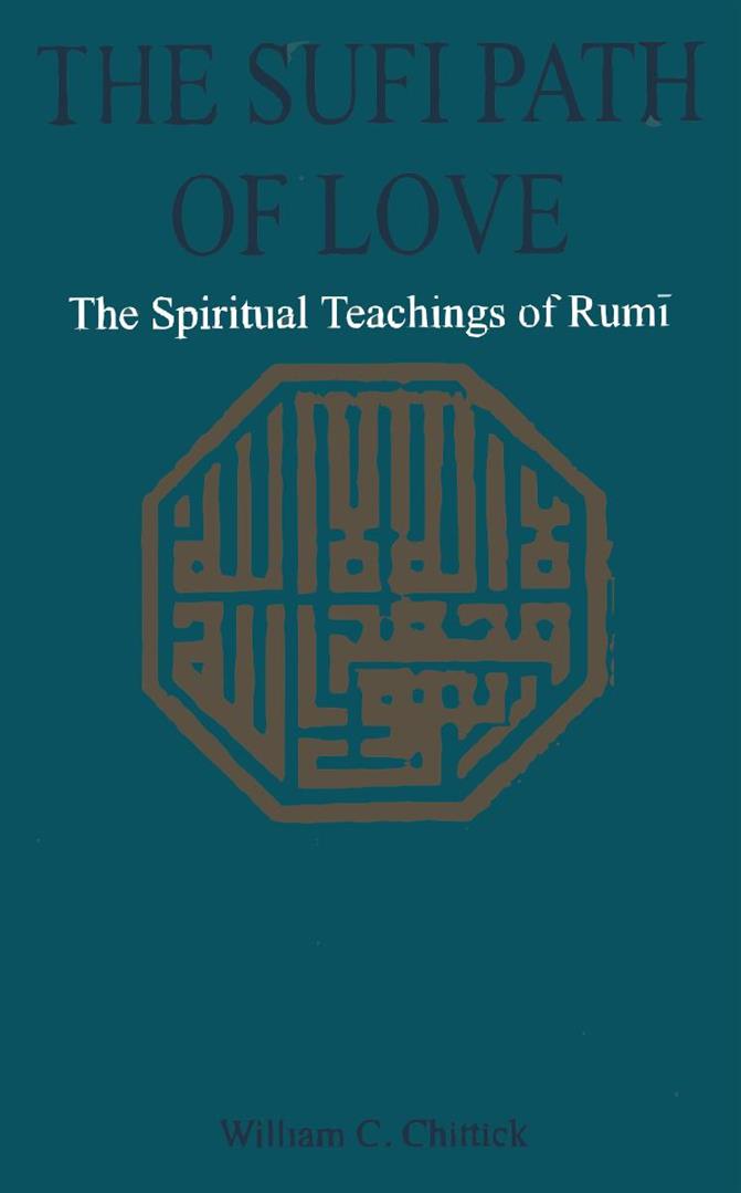 The Sufi Path of Love The Spiritual Teachings of Rumi | The Sufi Path ...
